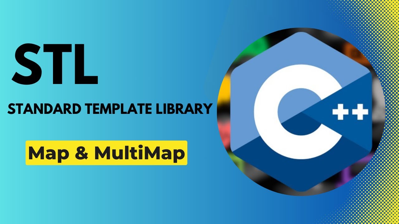 C++ STL #08 - Map & MultiMap with Examples - YouTube