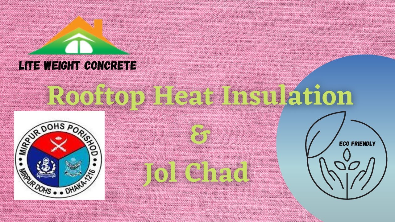 Jol Chad (Rooftop Heat Insulation) Call - +8801907804819 - YouTube