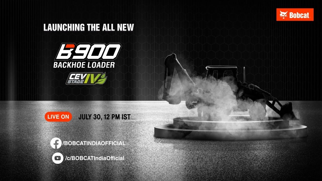 Bobcat B900 Backhoe Loader CEV STAGE IV (BS4) Launch - YouTube
