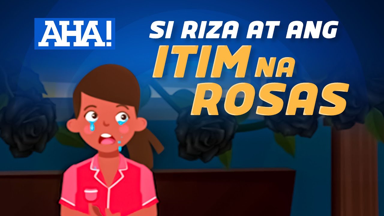AHA! Storytime - ‘Si Riza at ang itim na rosas’ | AHA! - YouTube