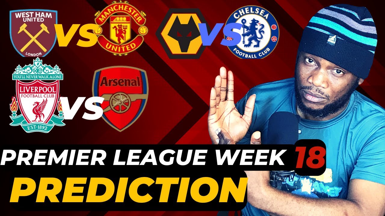 Premier League week 18 Prediction and Betting tips | WHU V MNU | LIV V ...