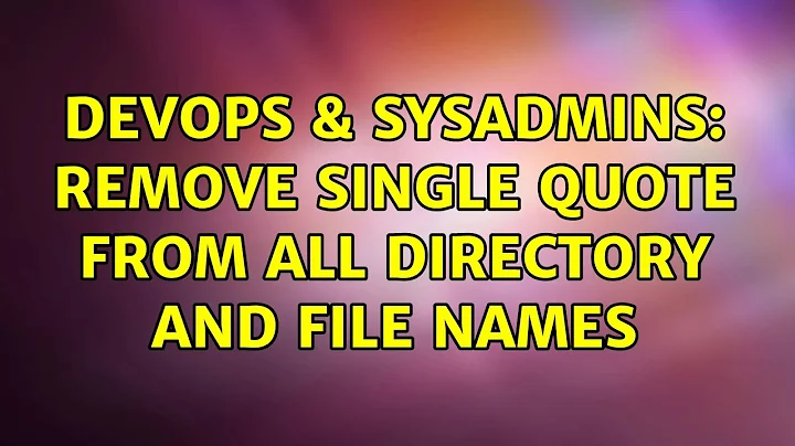 Solved How To Remove Single Quotes From File Names 9to5Answer solved-how-to-remove-single-quotes-from-file-names-9to5answer