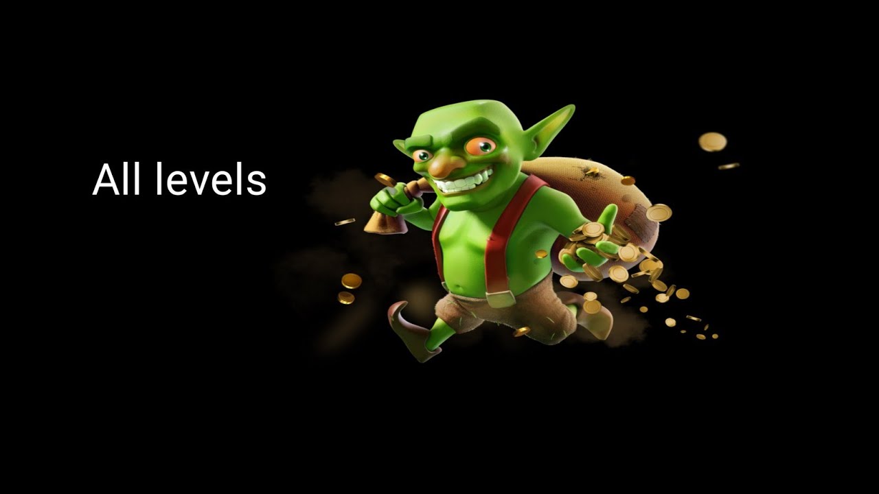All goblin levels (Clash of clans) - YouTube
