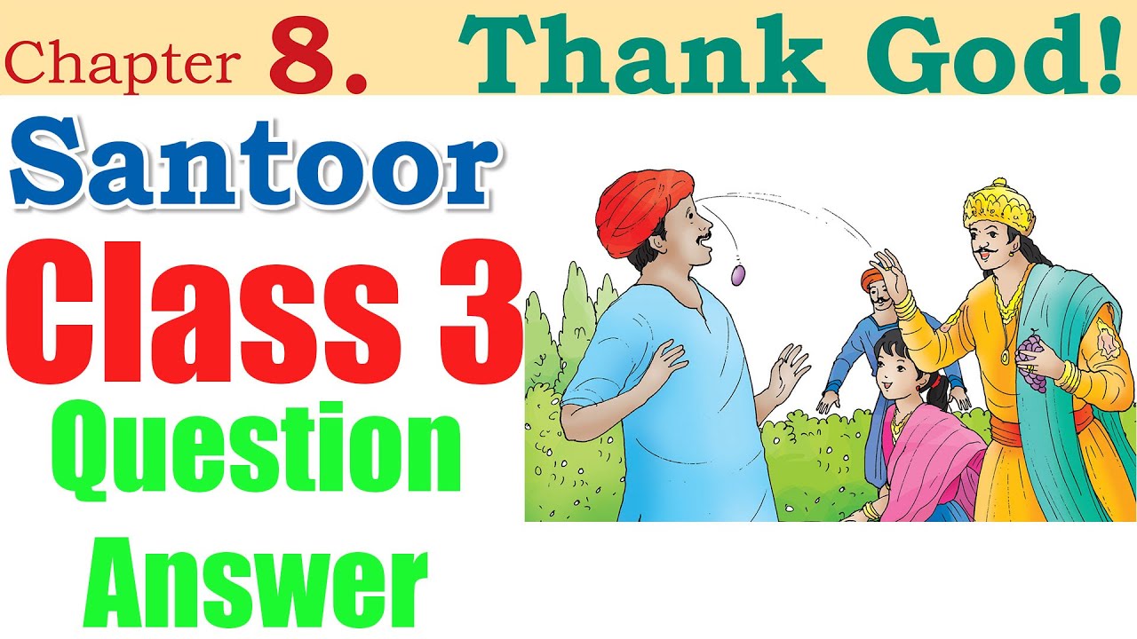 8 - Thank God! (Question Answer) | Class 3 English NCERT textbook ...