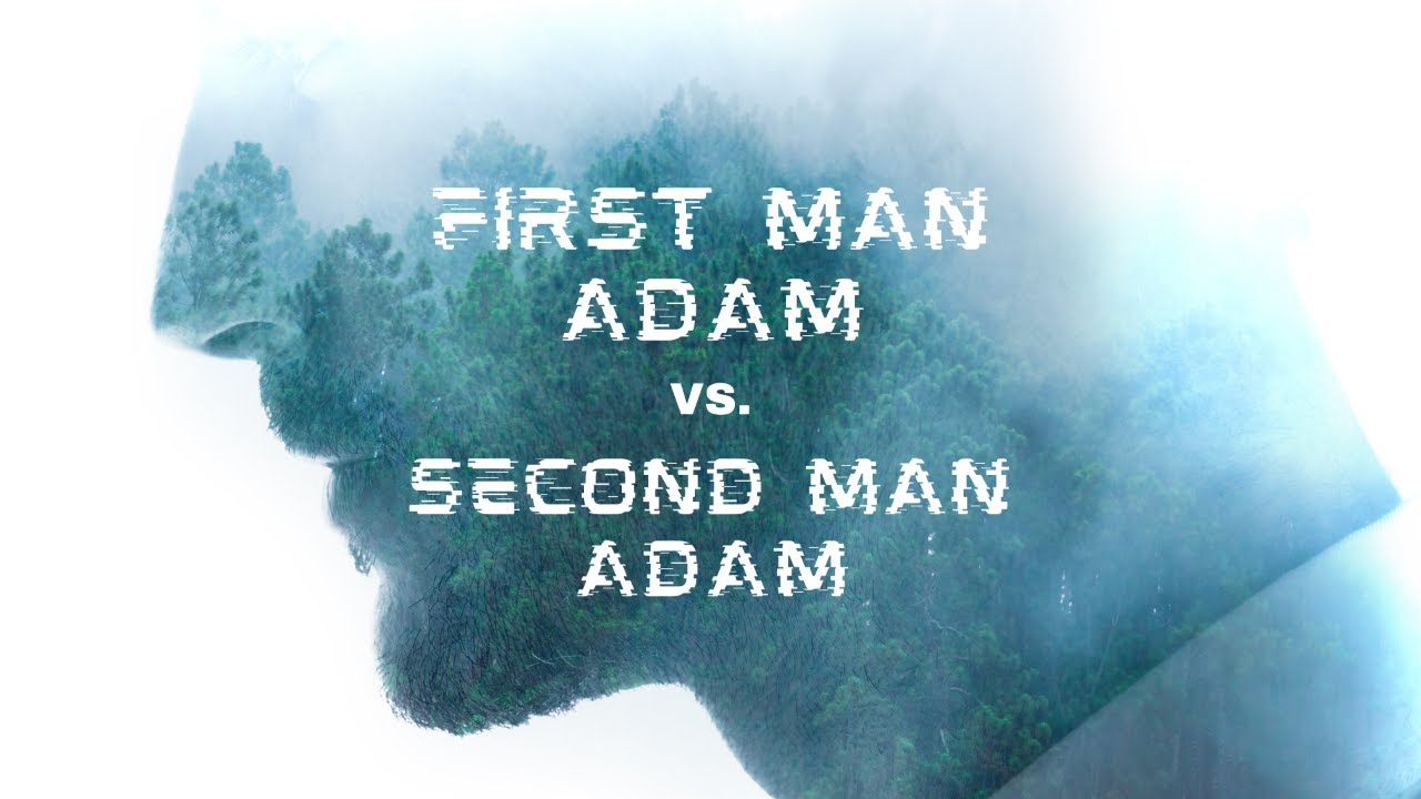 1st Man Adam vs. 2nd Man Adam // Apostle Kareem Flowers - YouTube