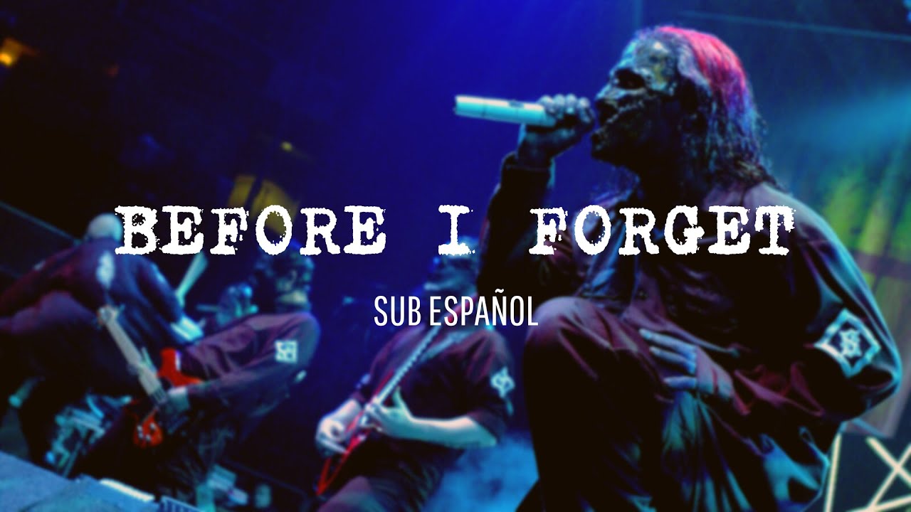 Slipknot - Before I forget (sub español) - YouTube