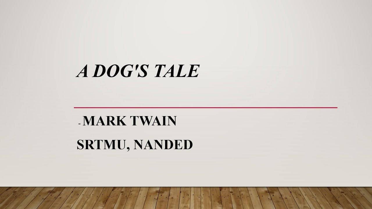 A) A Dog’s Tale: Mark Twain, short story - YouTube