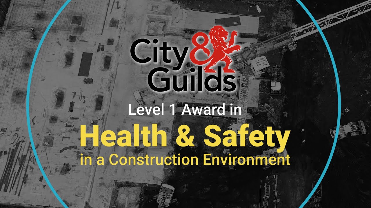 Level 1 (RQF) City & Guilds Health and Safety in a Construction and ...