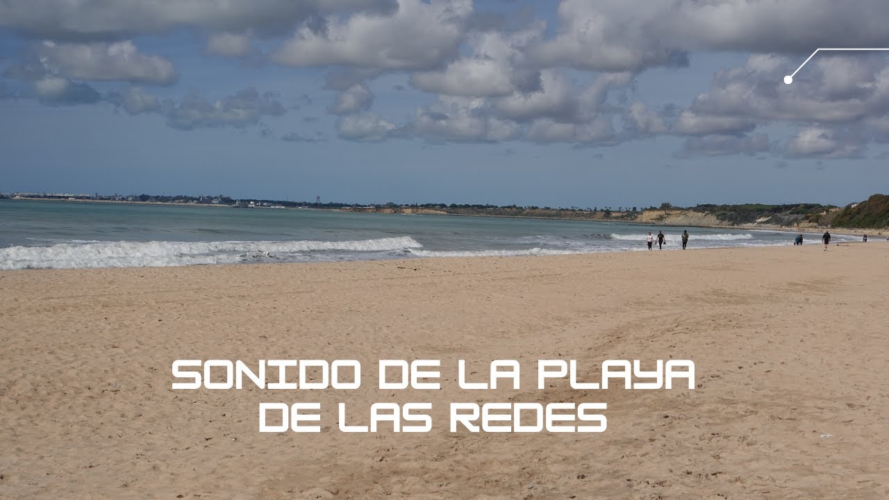 PLAYA LAS REDES (EL PUERTO DE SANTA MARÍA) - Sonido relajante del mar ...