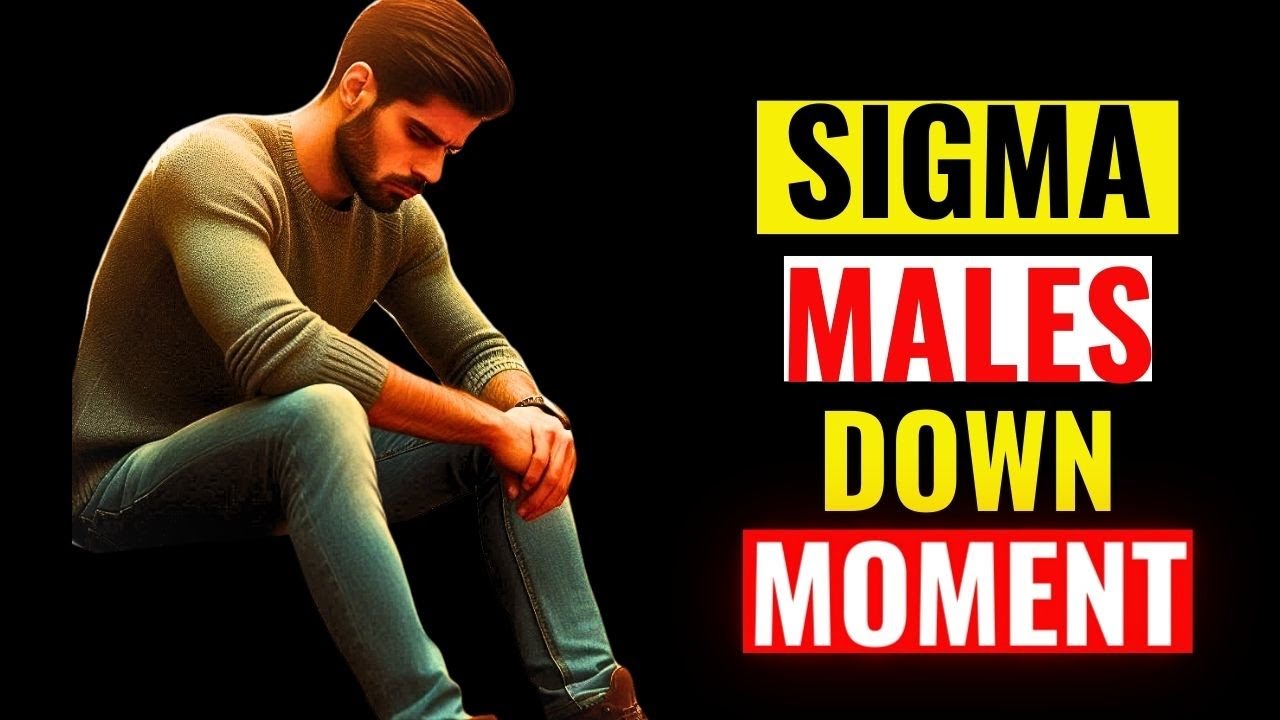 Things Sigma Male Will Do When Feeling Down - YouTube
