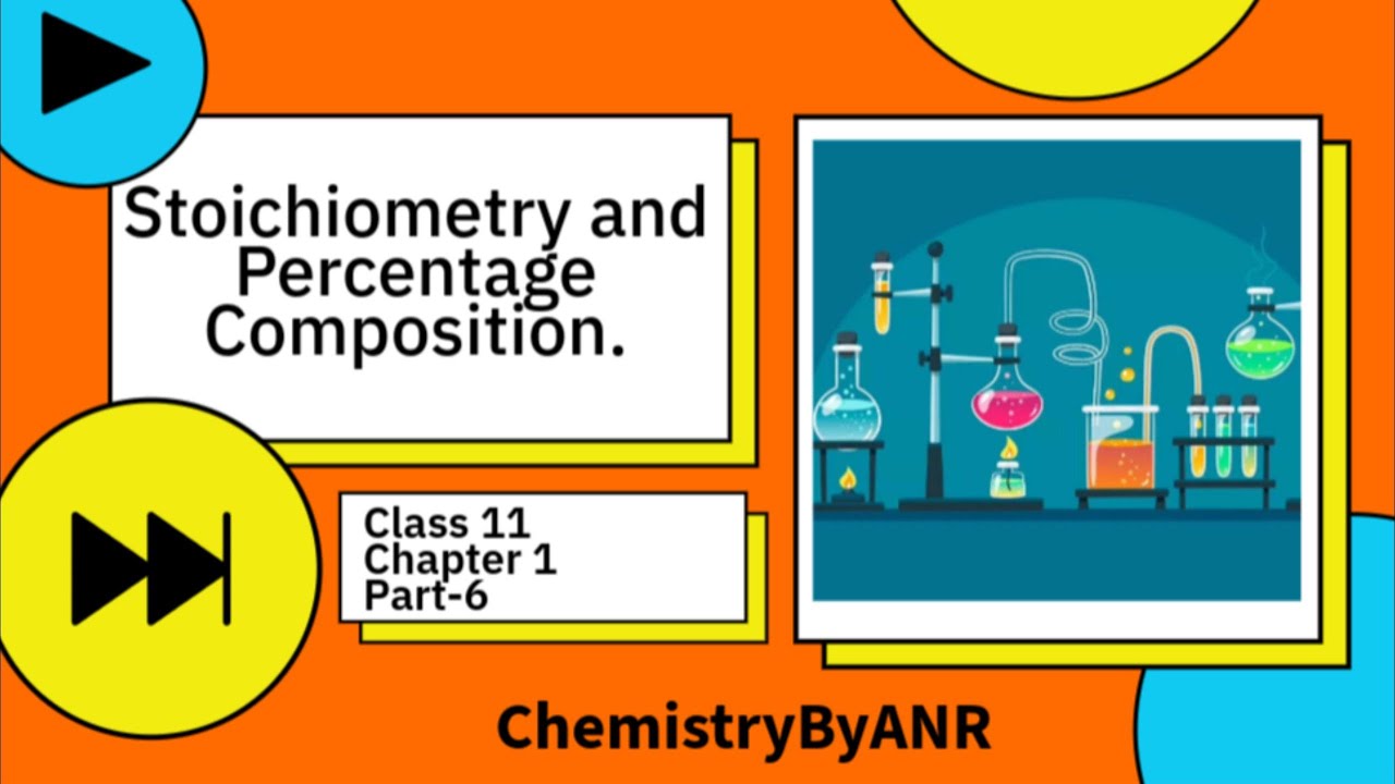 Stoichiometry and Percentage Composition Explained | Class 11 Chemistry ...