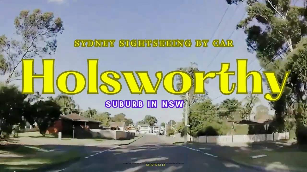 🗺️ Sydney self-driving tour - HOLSWORTHY Suburb, NSW, AUSTRALIA CITY ...