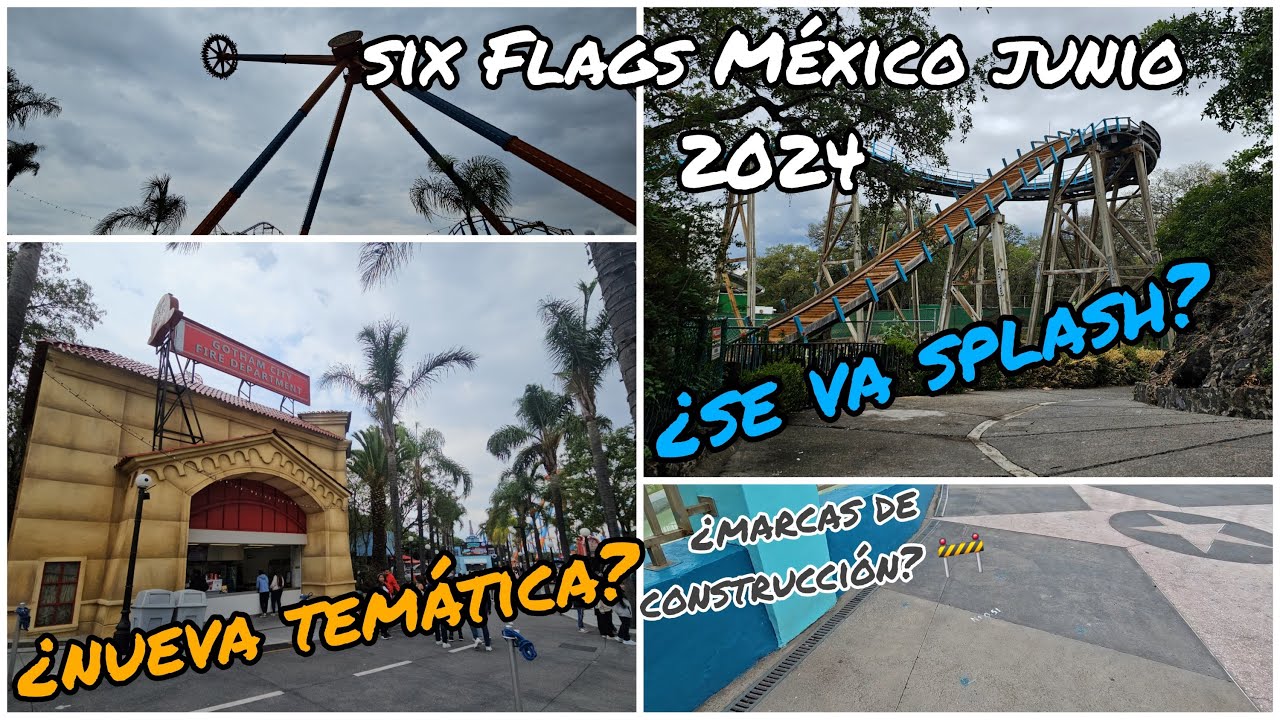 Six Flags México ¿se va Splash? ¿nueva área temática? ¿Qué viene? - YouTube