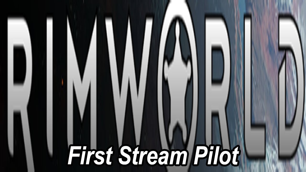 Modded Rimworld Gaming - Pilot Stream - YouTube
