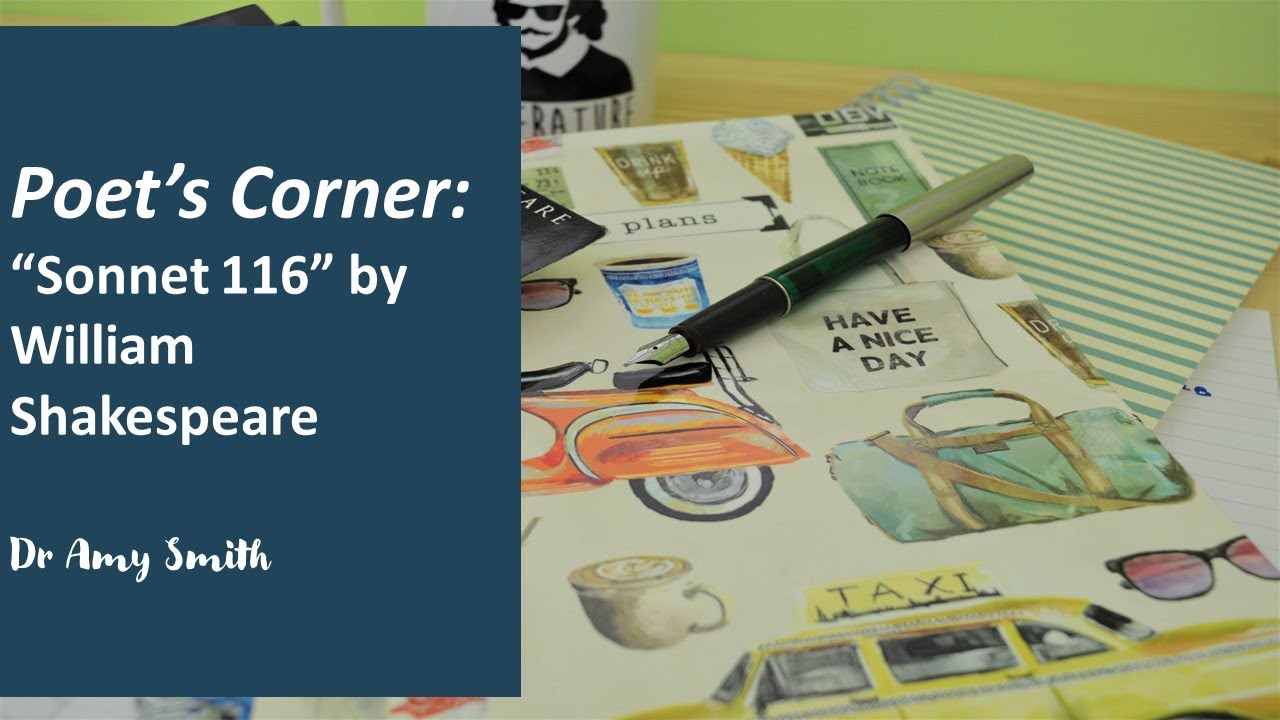 Poet's Corner - "Sonnet 116" by William Shakespeare (Renaissance Period ...