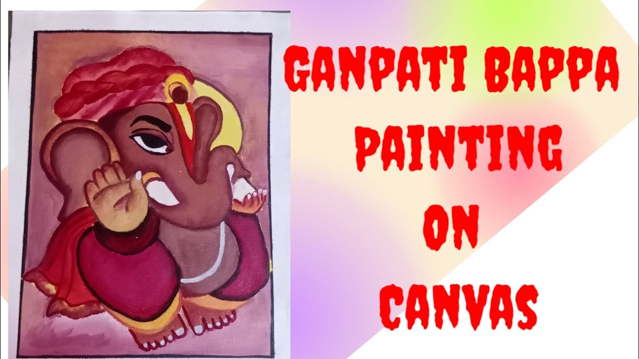 Ganpati Bappa painting||Ganesh Puja painting on canvas|| Easy painting ...