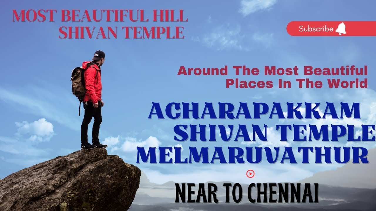 Must visit hill temple near Chennai | Acharapakkam shivan temple | Melmaruvathur| Ragavan cuts ...