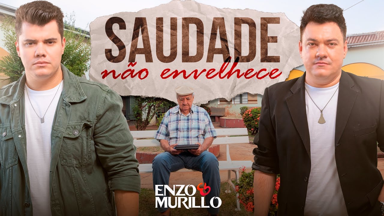 Enzo e Murillo - Saudade não Envelhece (Clipe Oficial) - YouTube
