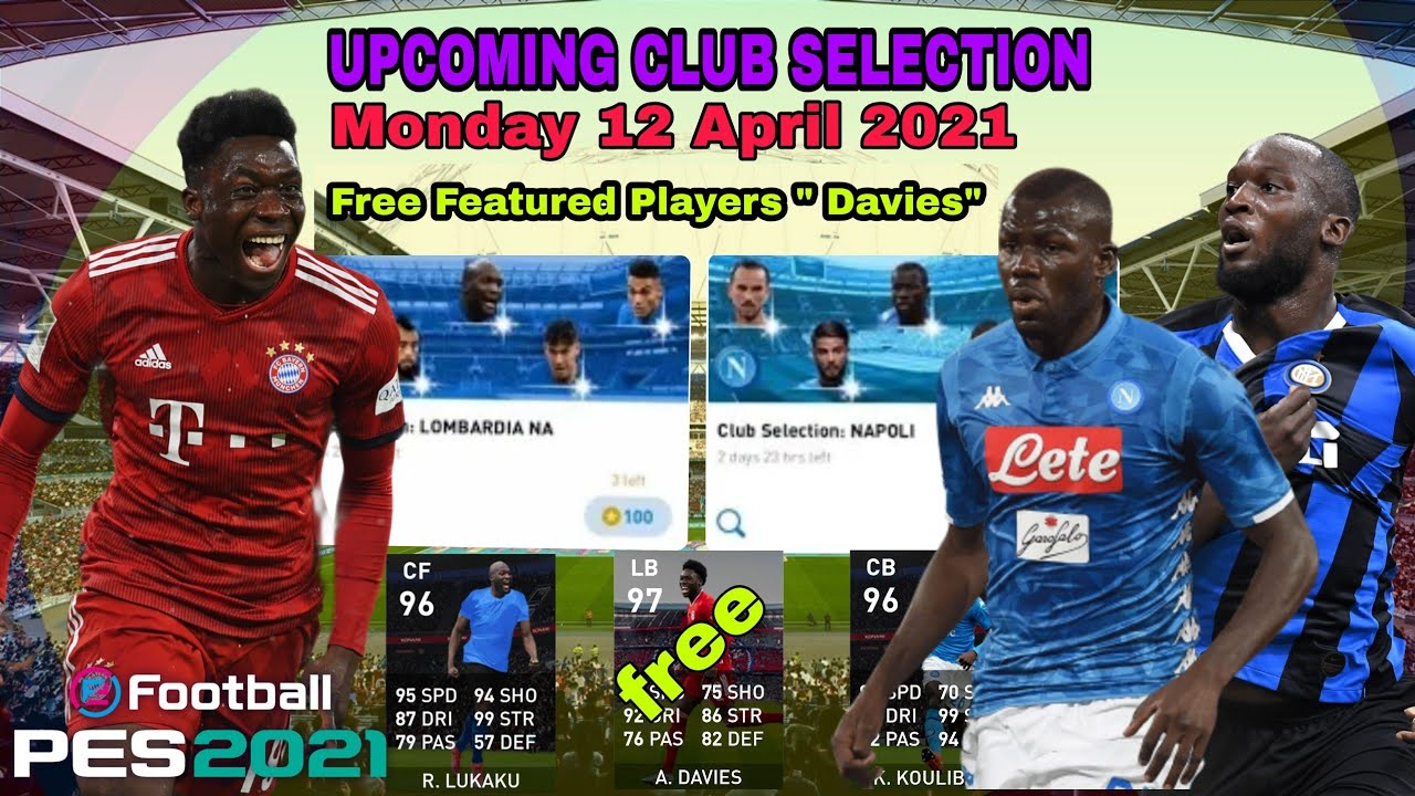 UPCOMING CLUB SELECTION MONDAY 12 APRIL 2021|| FREE FITURED PLAYER ...