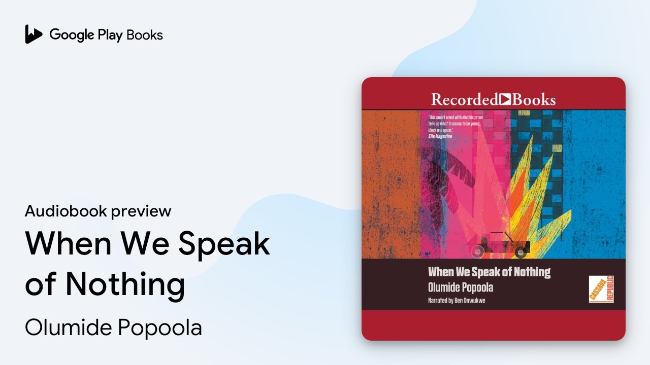 When We Speak of Nothing by Olumide Popoola · Audiobook preview - YouTube