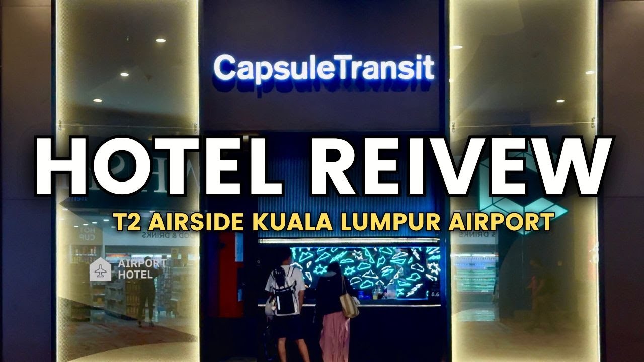 CapsuleTransit KLIA2 Hotel Review | Single Capsule Room Tour at Kuala ...
