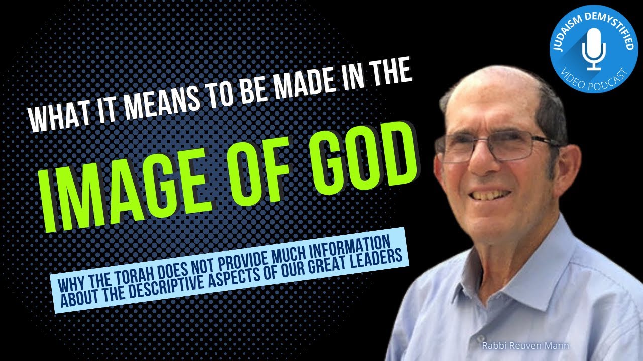 Rabbi Reuven Mann | What it Means to be Made in the Image of God & the ...
