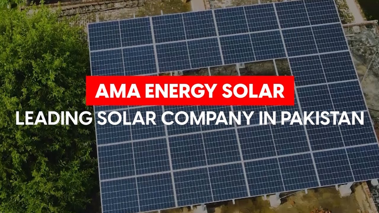 AMA Energy Solar | Leading Solar Company In Pakistan - YouTube