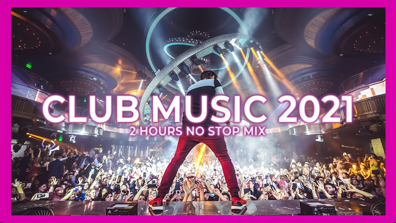 CLUB MUSIC MIX 2021 🔥 Best Remixes of Popular Songs 2021 - YouTube