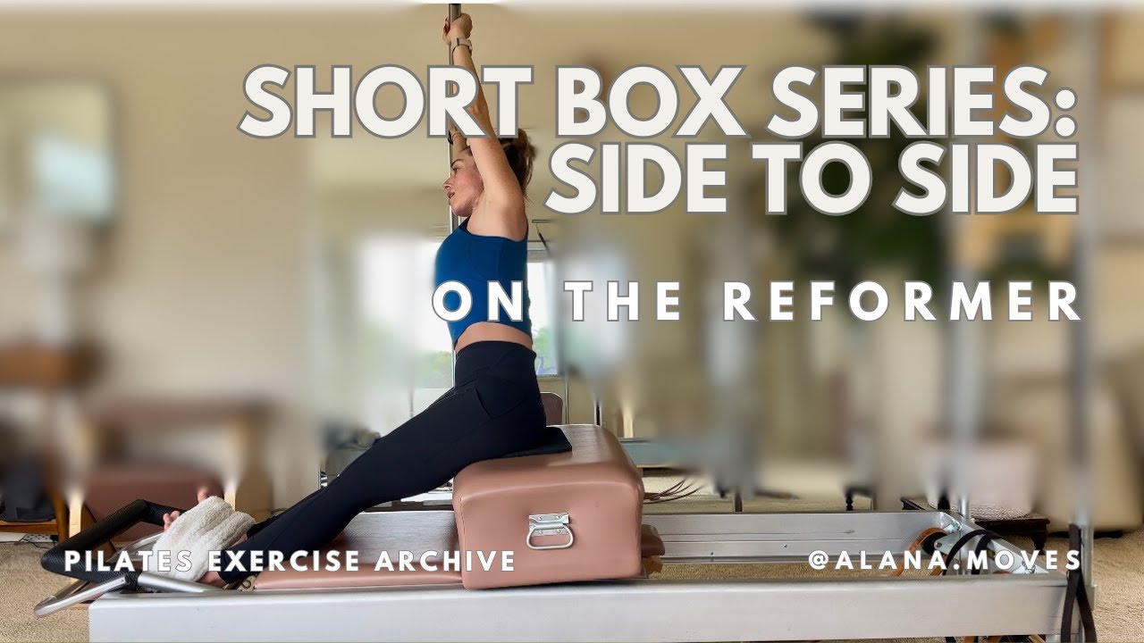 Short Box Series - Side to Side on the Reformer - YouTube