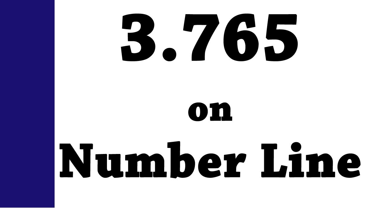 How to represent 3.765 on number line. - YouTube