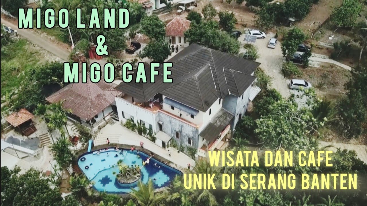 Profil Migo Land dan Migo Cafe Serang Banten #wisatabanten #agrowisata ...