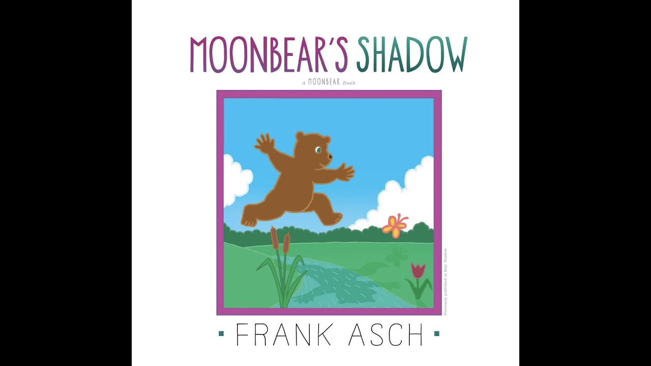 Moonbear's Shadow by Frank Asch - YouTube