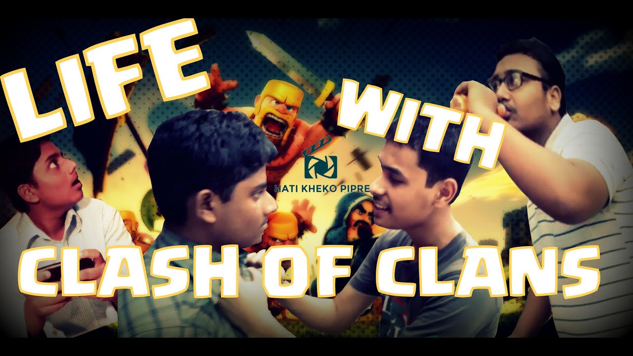 Life with Clash of Clans - YouTube