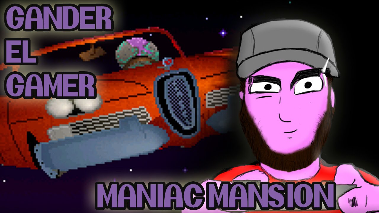 Gander el Gamer - Maniac Mansion - YouTube