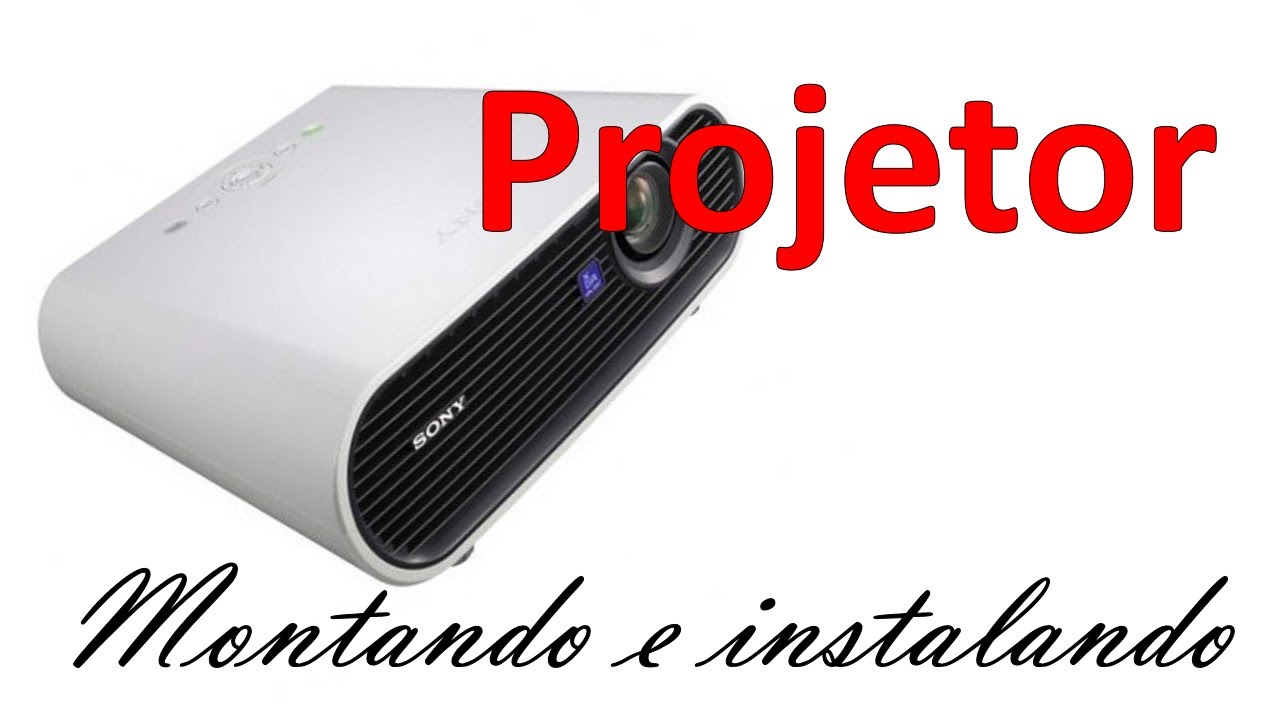 COMO MONTAR E CONFIGURAR UM PROJETOR - YouTube