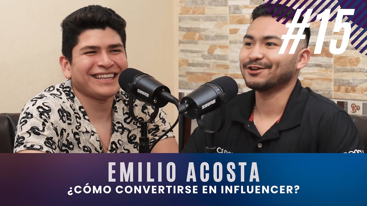 15. EMILIO ACOSTA - ¿cÓMO CONVERTIRSE EN INFLUENCER? - YouTube