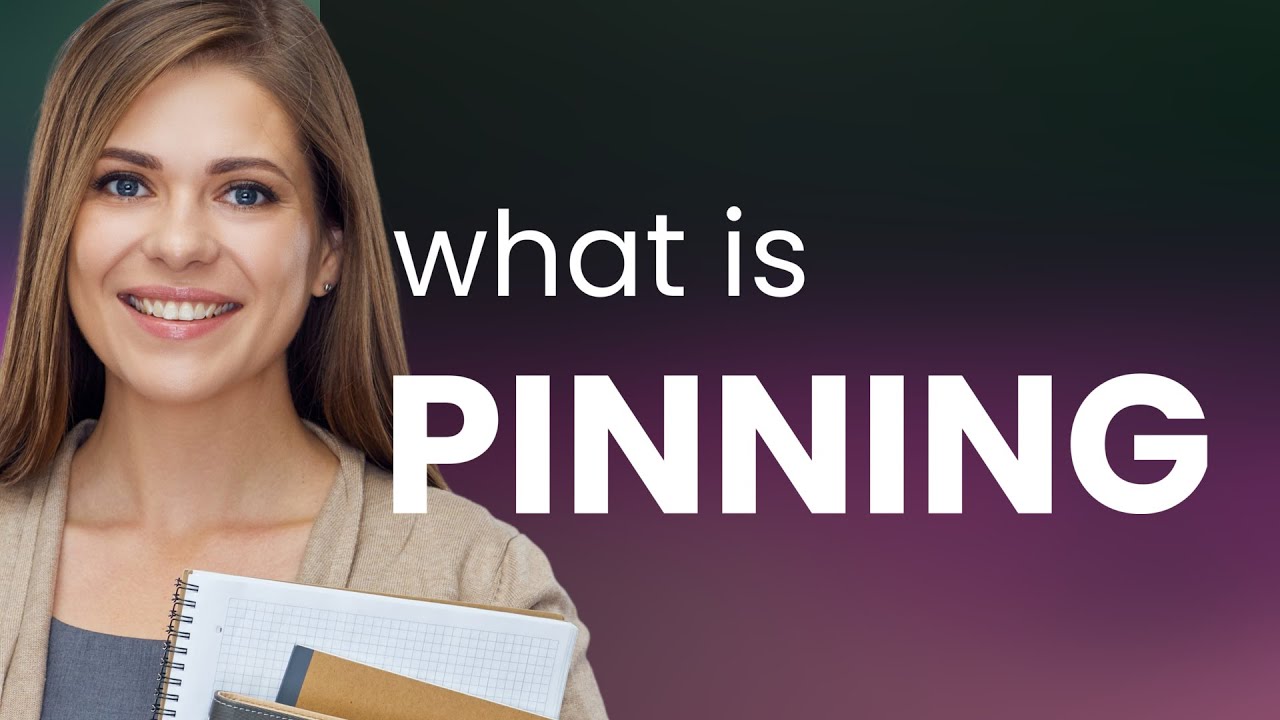 Pinning • PINNING meaning - YouTube