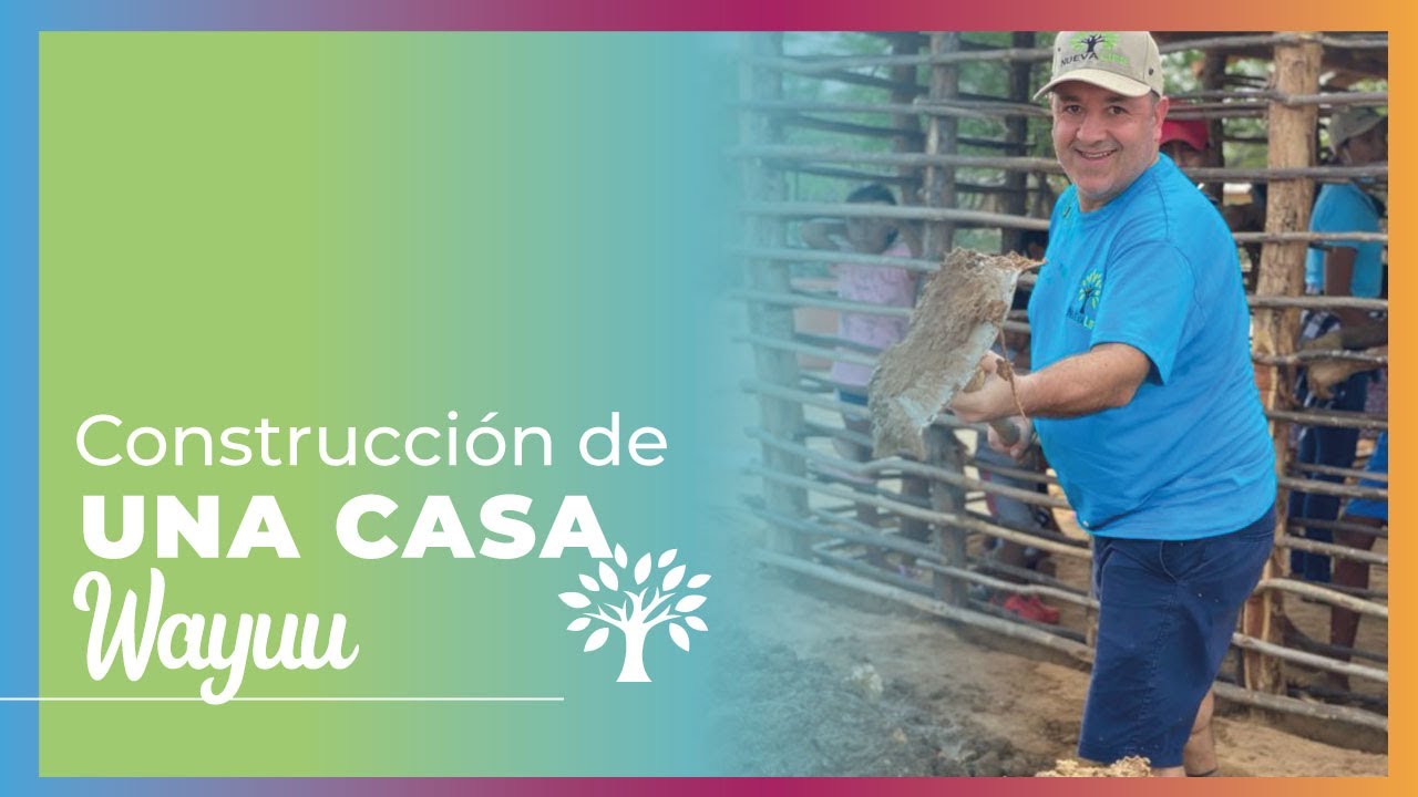 ¡Conoce cómo se construye una casa Wayuu! - YouTube