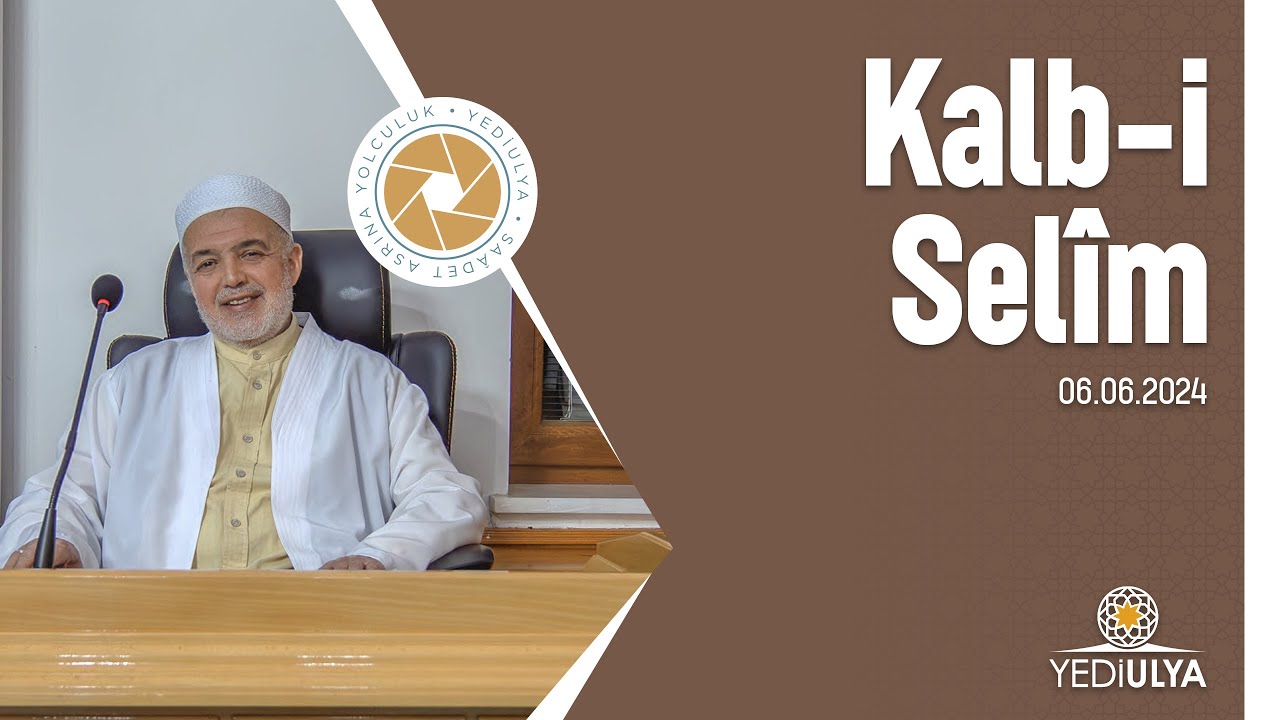 Ali Ramazan Dinç Efendi / Kalb-i Selim Sohbetleri (06.06.2024) - YouTube