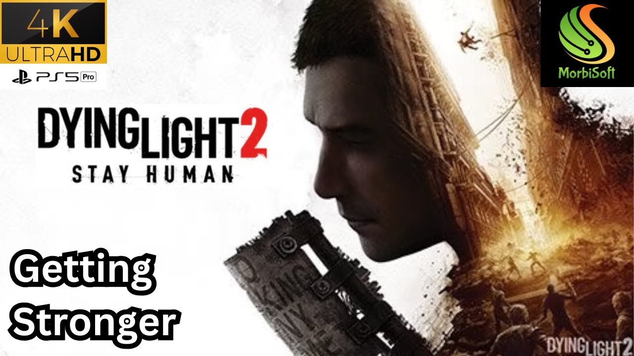 Dying light 2 - Getting Stronger Walkthrough | Full Mission Guide - YouTube