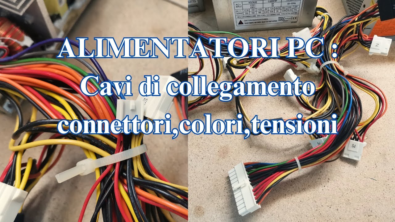 ALIMENTATORI PC : Cavi di collegamento,connettori,colori,tensioni - YouTube
