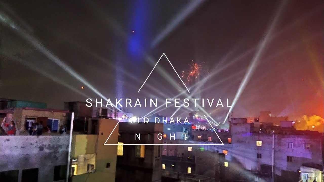 Shakrain festival in OLD DHAKA || - YouTube