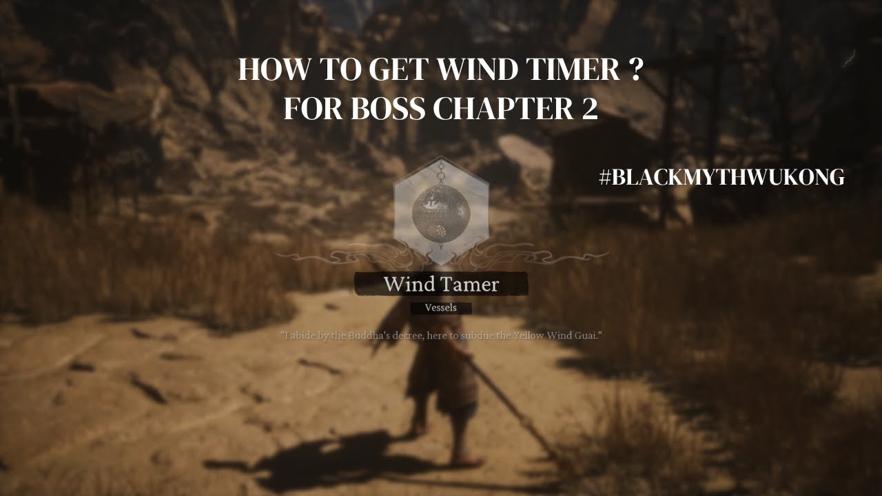 How To Get Wind Tamer Black Myth Wukong - Cara mendapatkan Wind Tamer ...