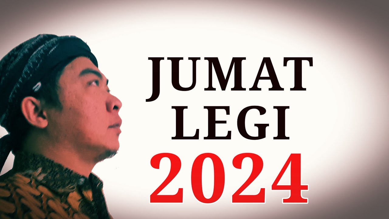 KUPAS TUNTAS Nasib Weton Jumat Legi Di Tahun 2024 - YouTube