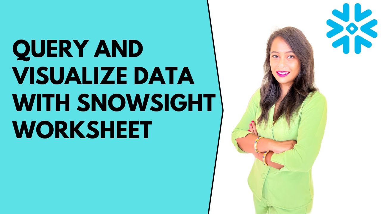 11. Query and Visualize data with Snow sight worksheets - YouTube