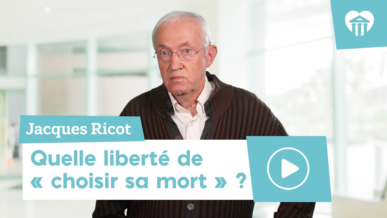 Quelle liberté de "choisir sa mort" ? - Jacques Ricot - YouTube
