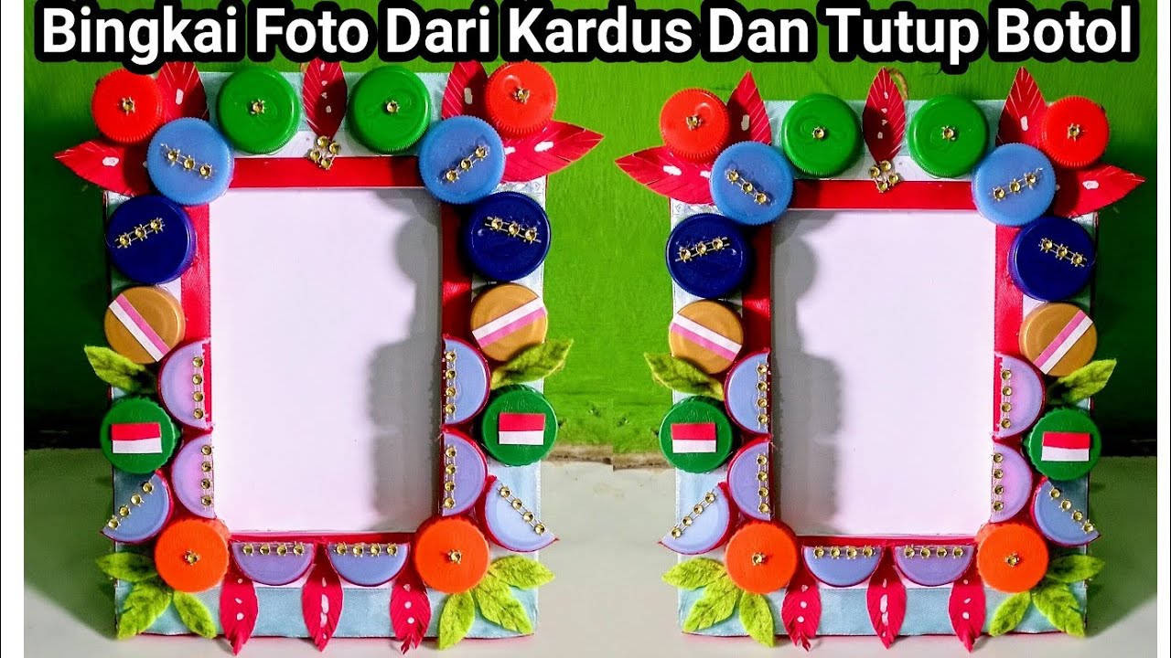 Cara Membuat Bingkai Foto Dari Kardus Dan Tutup Botol ll Olahan Daur ...