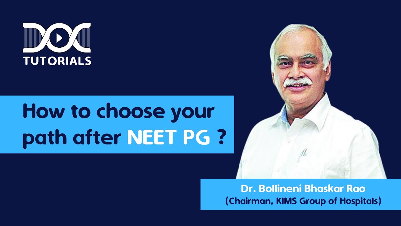 How To Choose Your Path After NEETPG By Dr Bollineni Bhaskar Rao how-to-choose-your-path-after-neetpg-by-dr-bollineni-bhaskar-rao