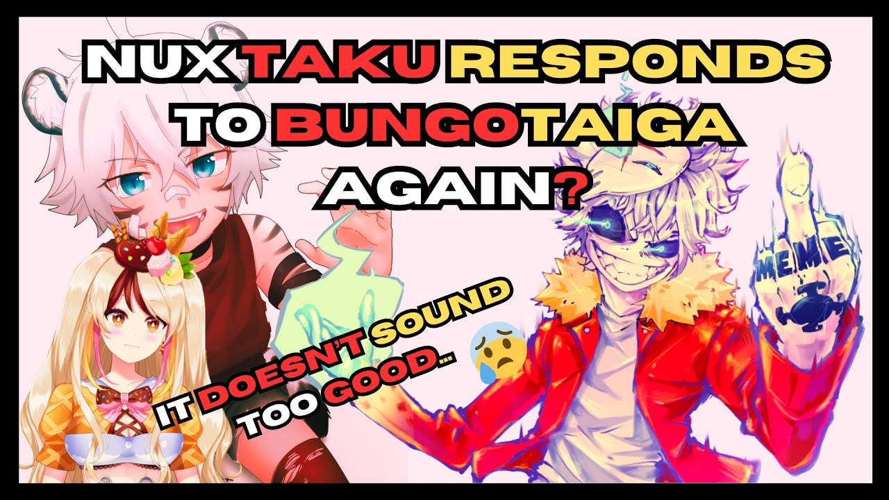 Reaction to Nux Taku's Next Response to BungoTaiga - YouTube