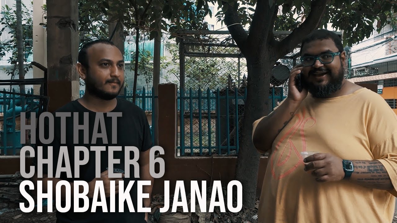 Hothat Chapter 6: Shobaike Janao - YouTube